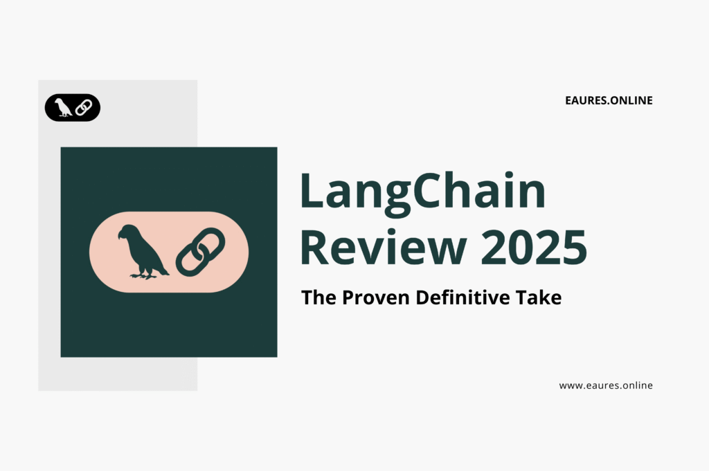 LangChain Review 2025: The Proven Definitive Take - Eaures
